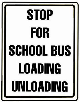 18" x 24" Alum Sign - Stop for School Bus Loading/Unloading | Item # SF347P